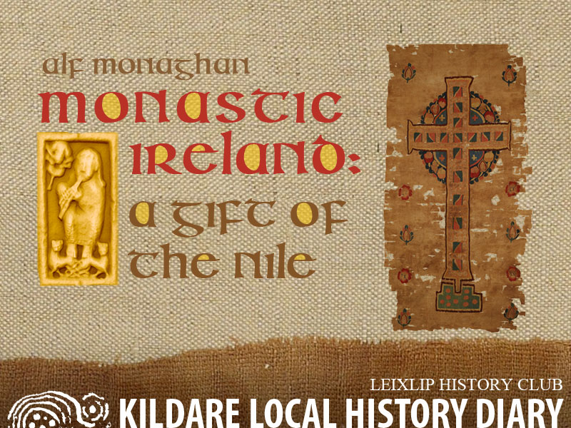 Monastic Ireland – A Gift of the Nile – Kildare Local History . ie