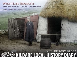 What lies beneath – the flooding of Ballinahown – Kildare Local History ...